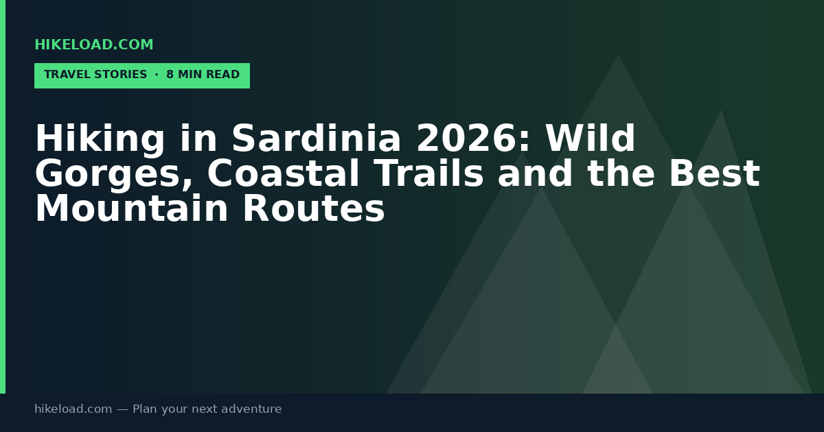 Hiking in Sardinia 2026: Wild Gorges, Coastal Trails and the Best ...